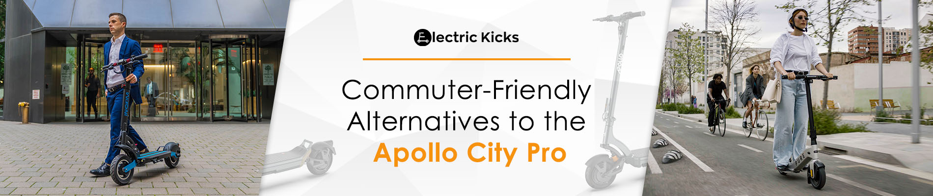 Commuter-Friendly Alternatives to the Apollo City Pro – Electric Kicks